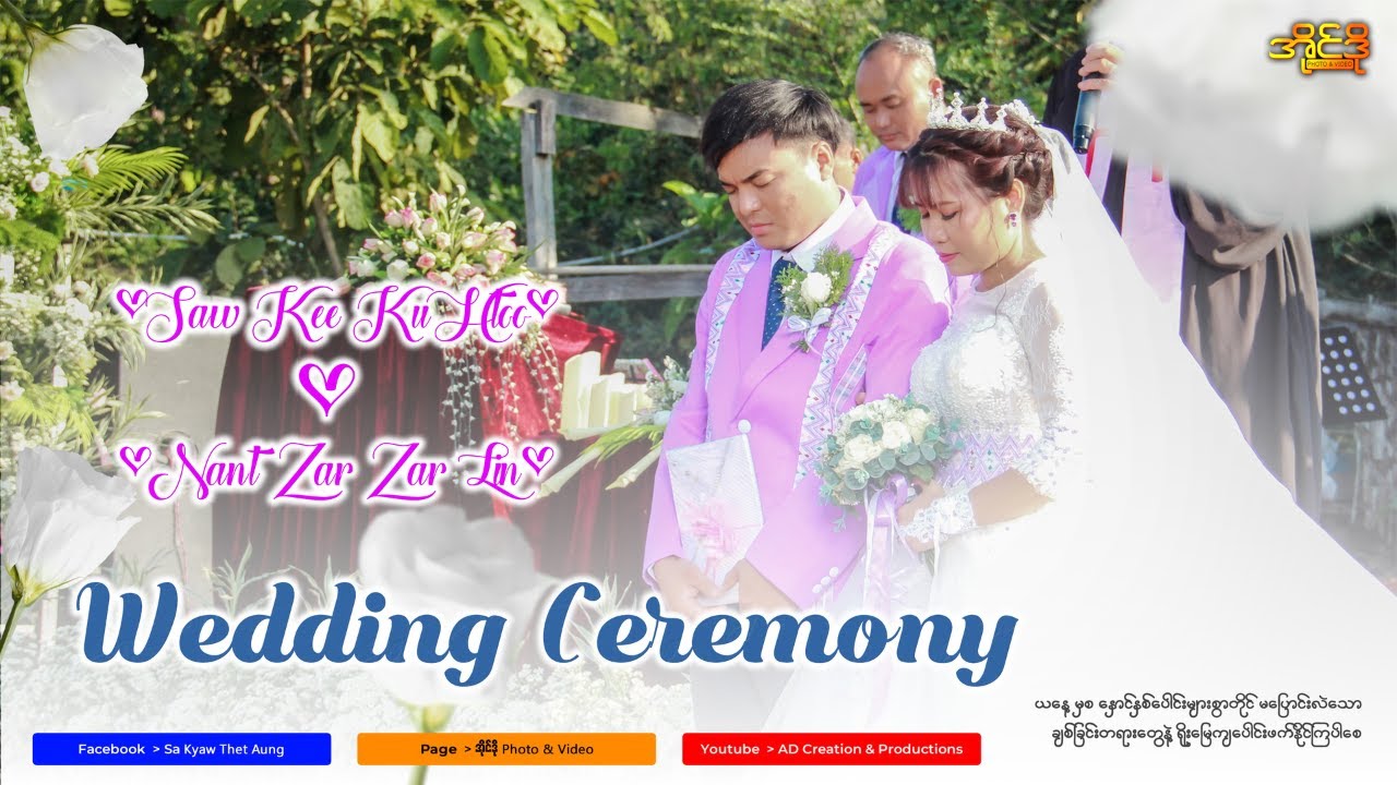 Saw Kee Ku Htoo 💘 Nant Zar Zar Lin Wedding Ceremony 2022 - YouTube