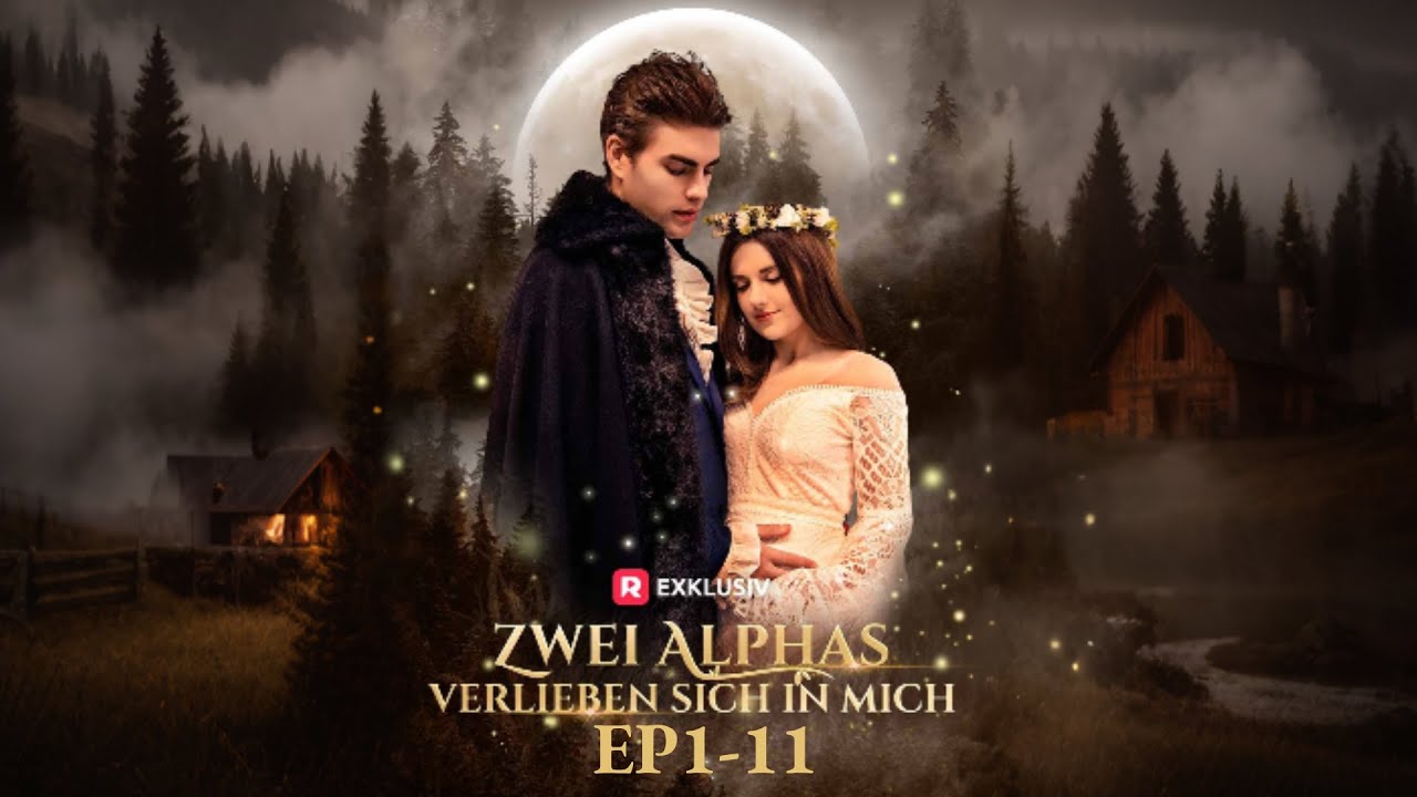 Zwei Alphas verlieben sich in mich | FOLGE 1-11 | ReelShort - YouTube