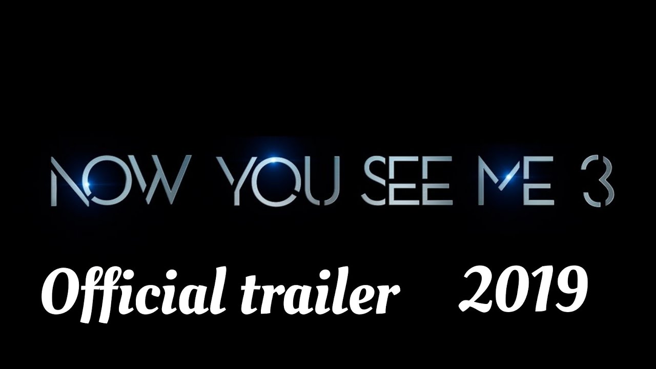 NOW YOU SEE ME 3 (2019) OFFICIAL TRAILER - YouTube