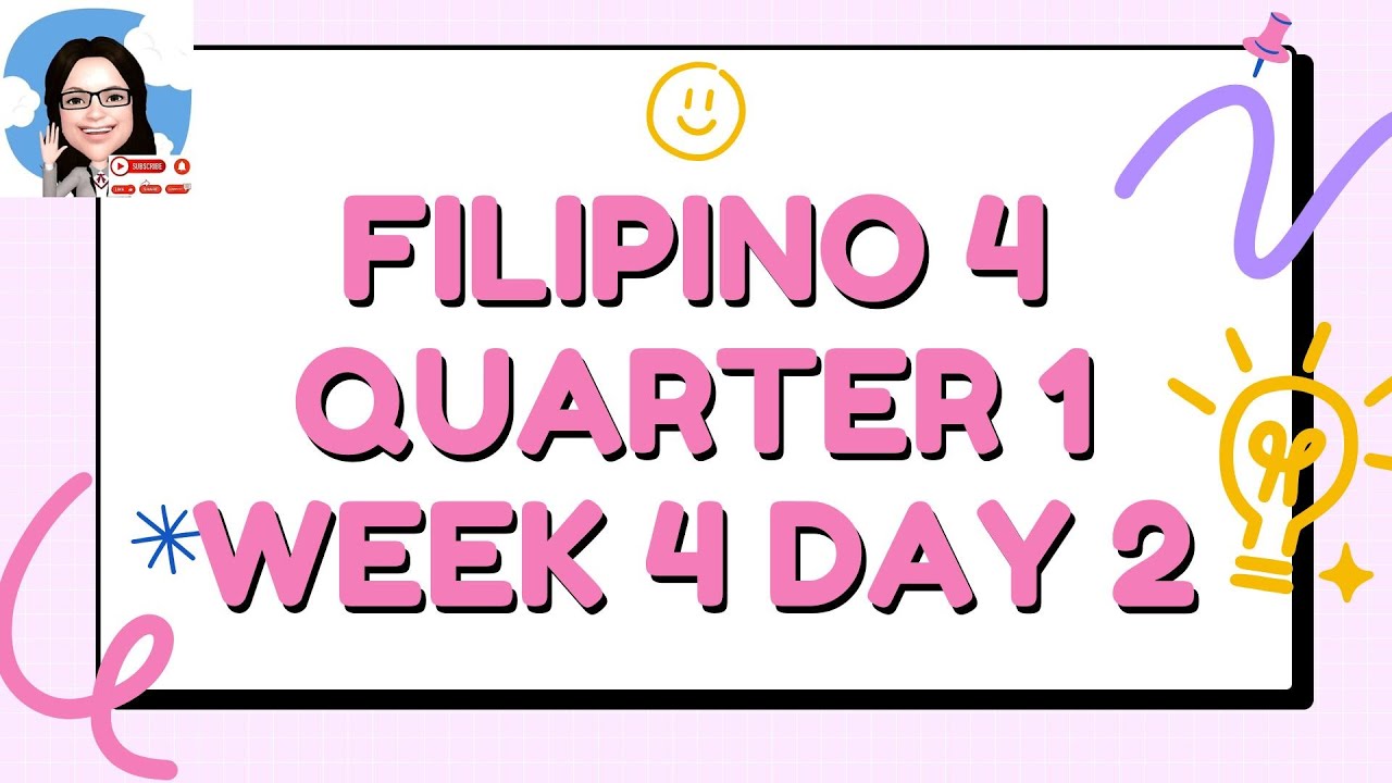 FILIPINO 4 QUARTER 1 WEEK 4 DAY 2 - YouTube