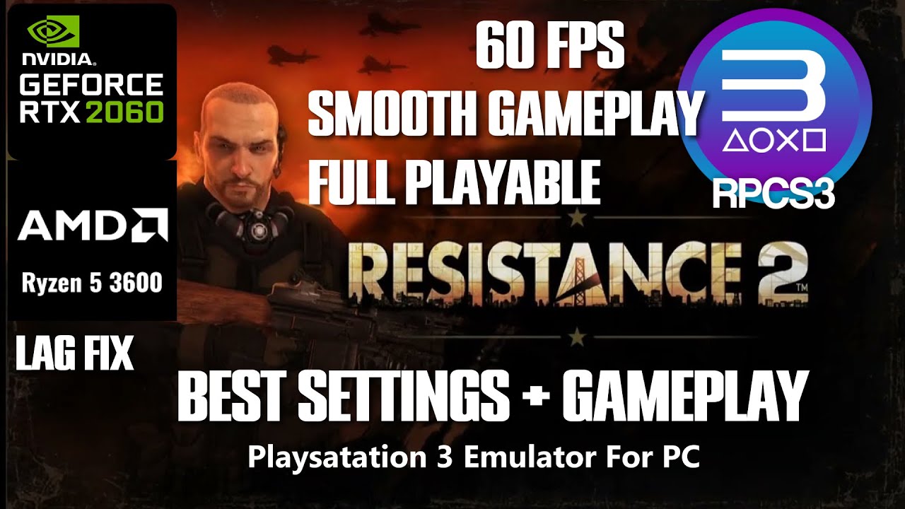 RESISTANCE 2 RPCS3 Emulator Best Settings | RTX 2060 + Ryzen 5 3600 ...
