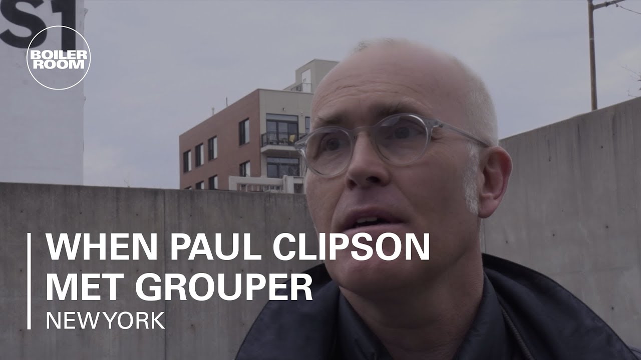 A Light Change: When Paul Clipson Met Grouper - YouTube