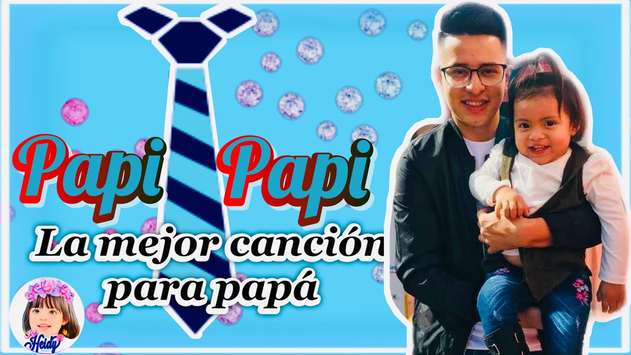 Papi Eres el Mejor | Canción para el DÍA DEL PADRE 🥇♥️👨‍👧 - YouTube