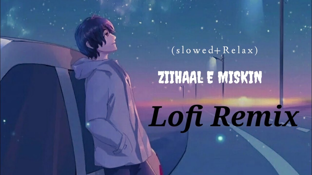 Zihaal E Miskin (song) l [slowed and Reverd ] Hindi Song l Lofi Remix ...