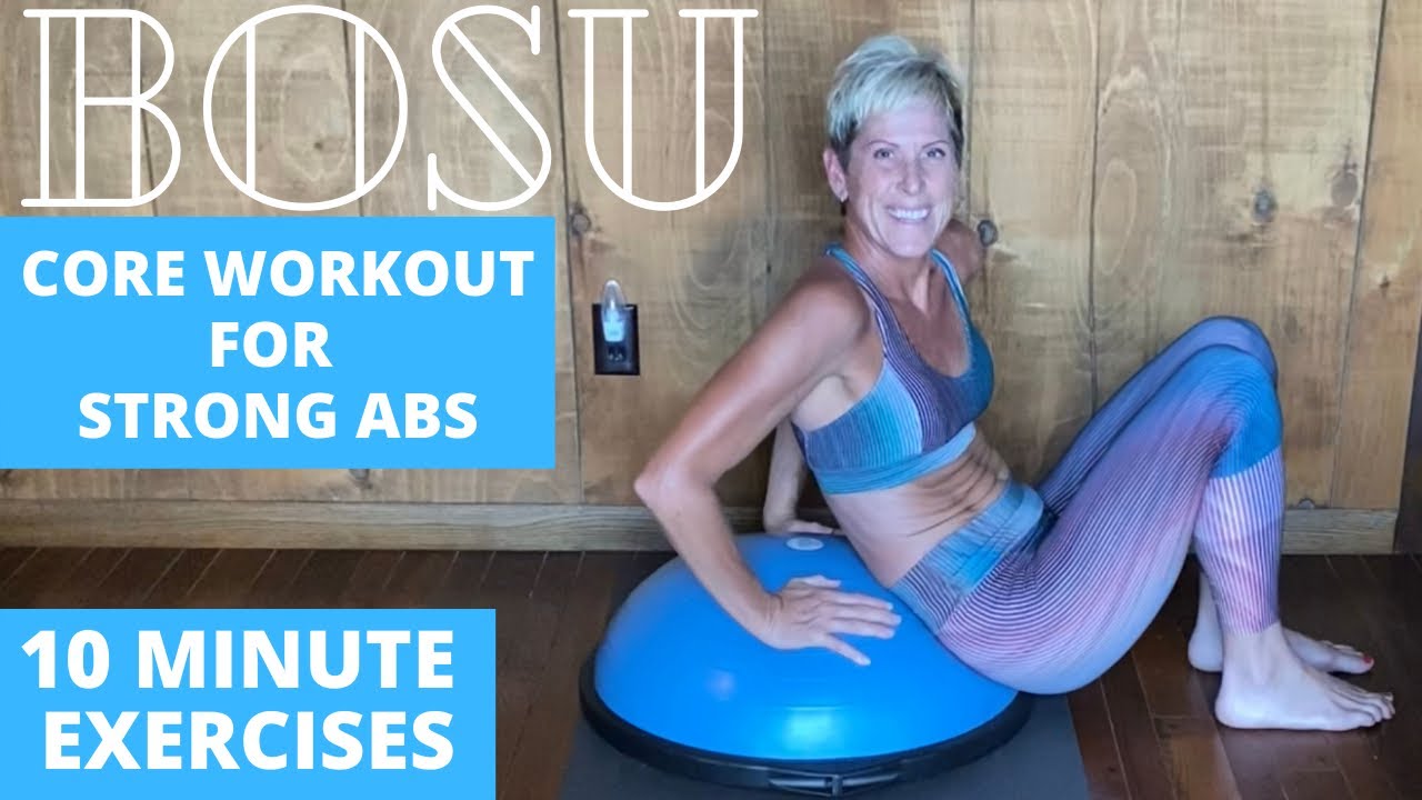 BOSU CORE WORKOUT FOR STRONG ABS | 10 MINUTE BOSU CORE WORKOUT - YouTube