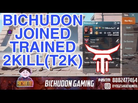 BICHUDON GAMING JOINED TRAINED 2 KILL (T2K) || INDIAN PRO PLAYER JOINS ...