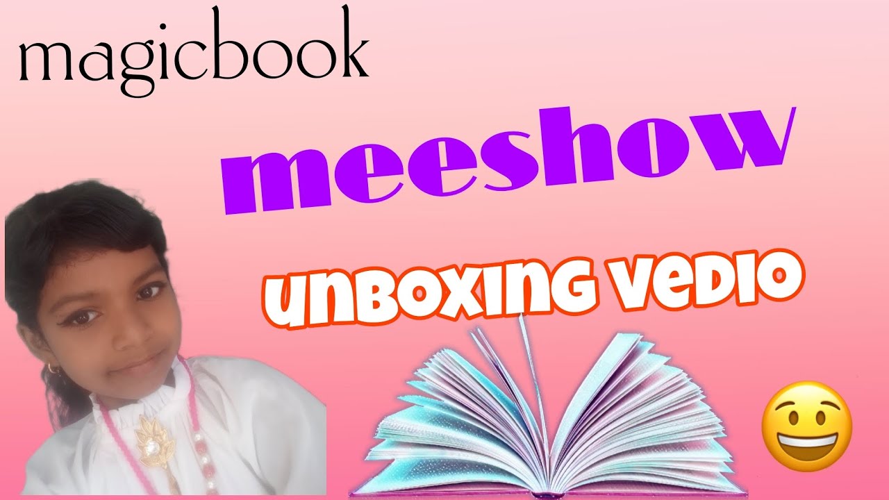 meeshow unboxing vedio | magic book unboxing | unboxing vedio magicbook ...