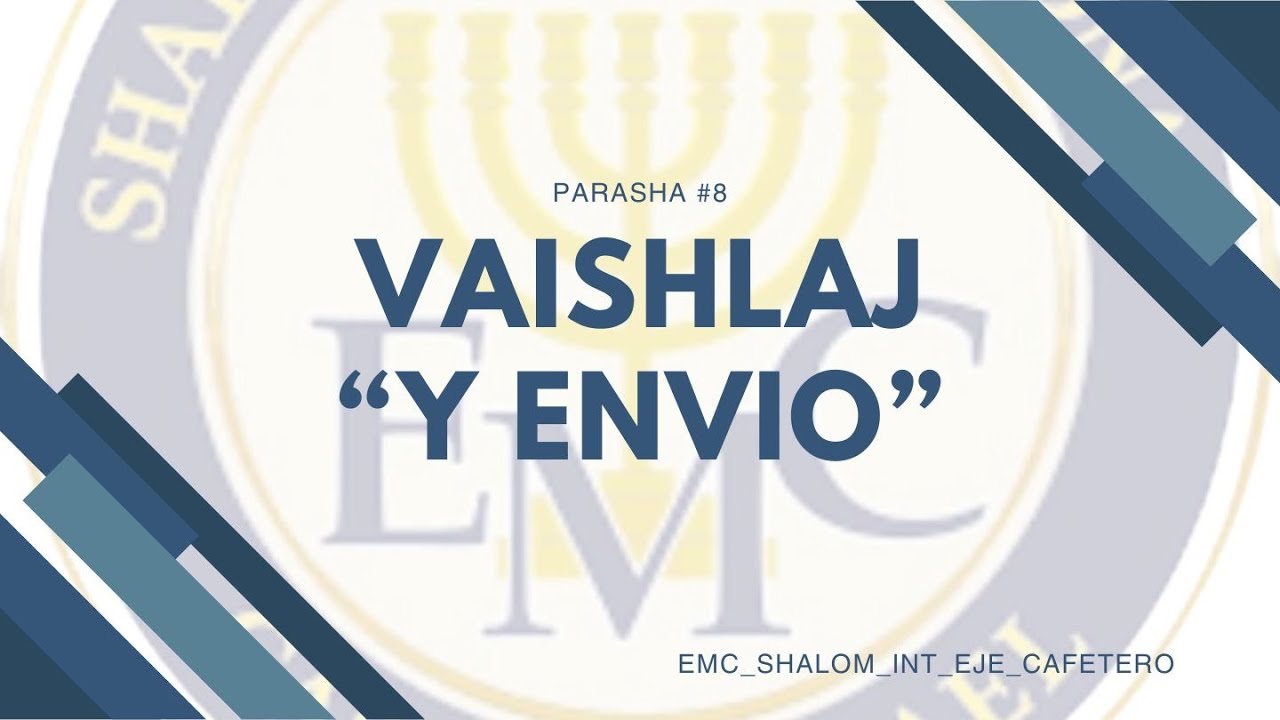 Parasha #8 VAYISHLAJ "Y Envio" 5785 - YouTube