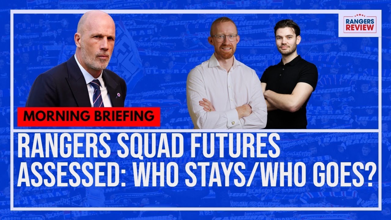Rangers squad futures assessed: Who stays and who goes? - YouTube