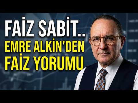 Emre Alkin'den Merkez Bankası Faiz Kararı Yorumu | Emre Alkin
