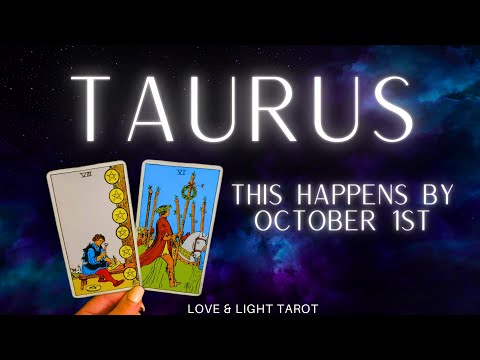 Taurus☆ This Happens By October 1st✨️ This Pays Off BIG