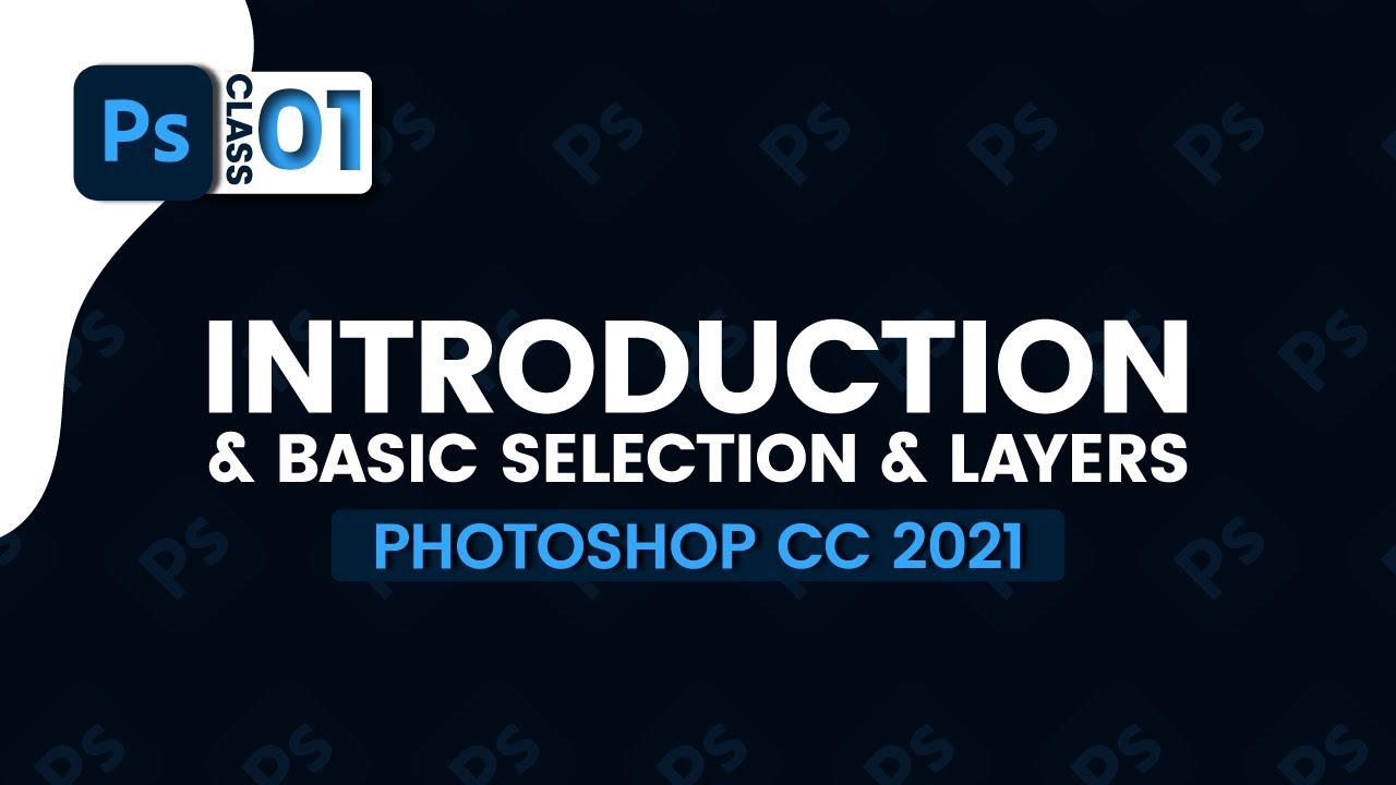 Basic Selection & Layers - Adobe Photoshop for Beginners - Class 1 ...
