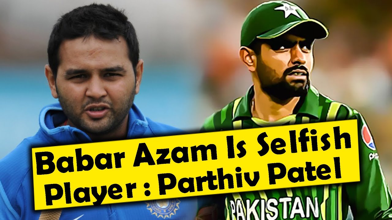 When captain is Selfish player, there is no chance. Parthiv Patel calls ...