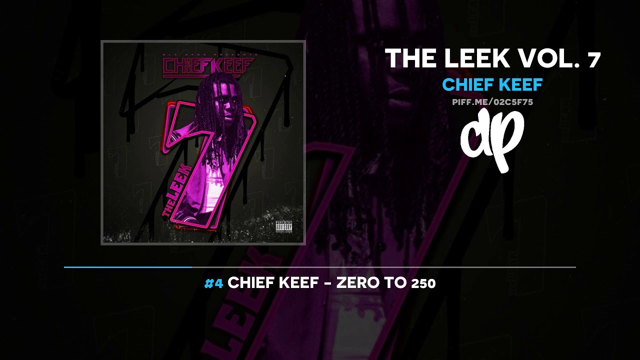 Chief Keef - The Leek Vol. 7 (FULL MIXTAPE) - YouTube