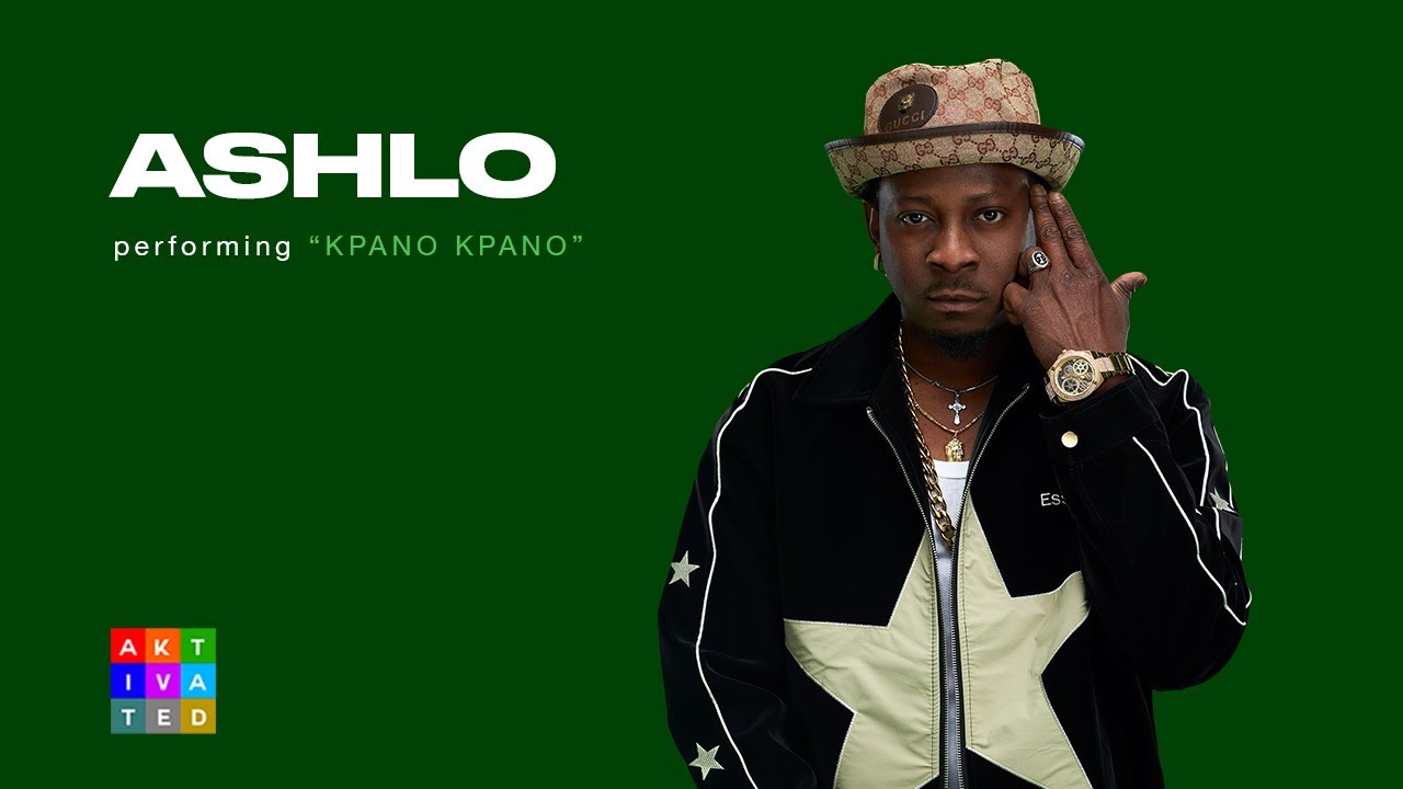 Ashlo - Kpano Kpano | AKtivated Sessions - YouTube