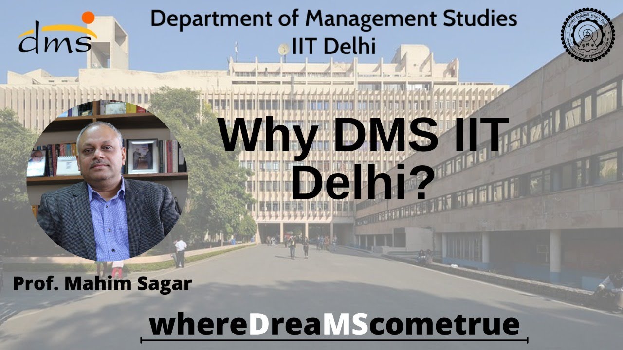 Why should you choose DMS IIT Delhi MBA? || Admissions 2022 || DMS IIT ...