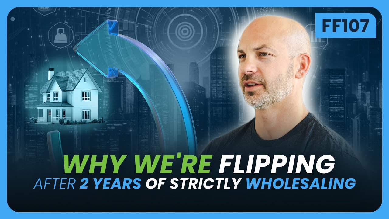 EP 341 - Why We're Flipping After 2 Years of Strictly Wholesaling - YouTube