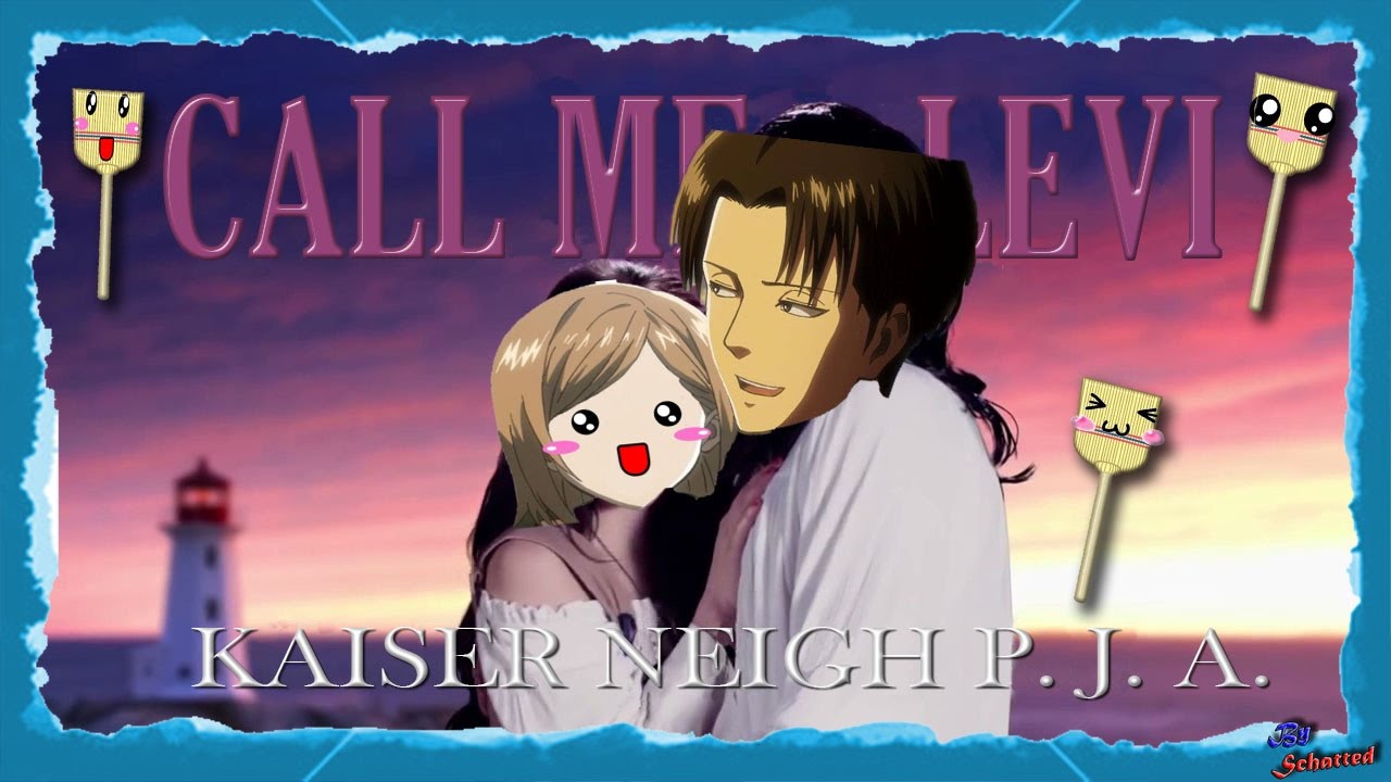 Call me levi- Parodia Shingeki no Kyojin - YouTube