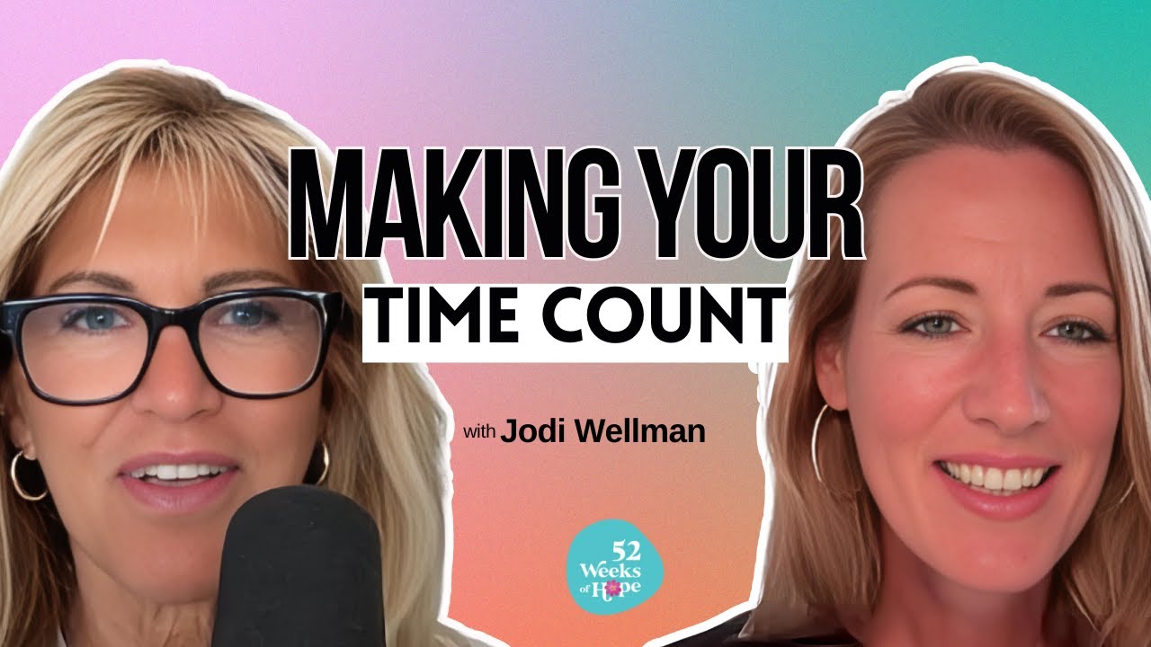 Making Your Time Count with Jodi Wellman - YouTube