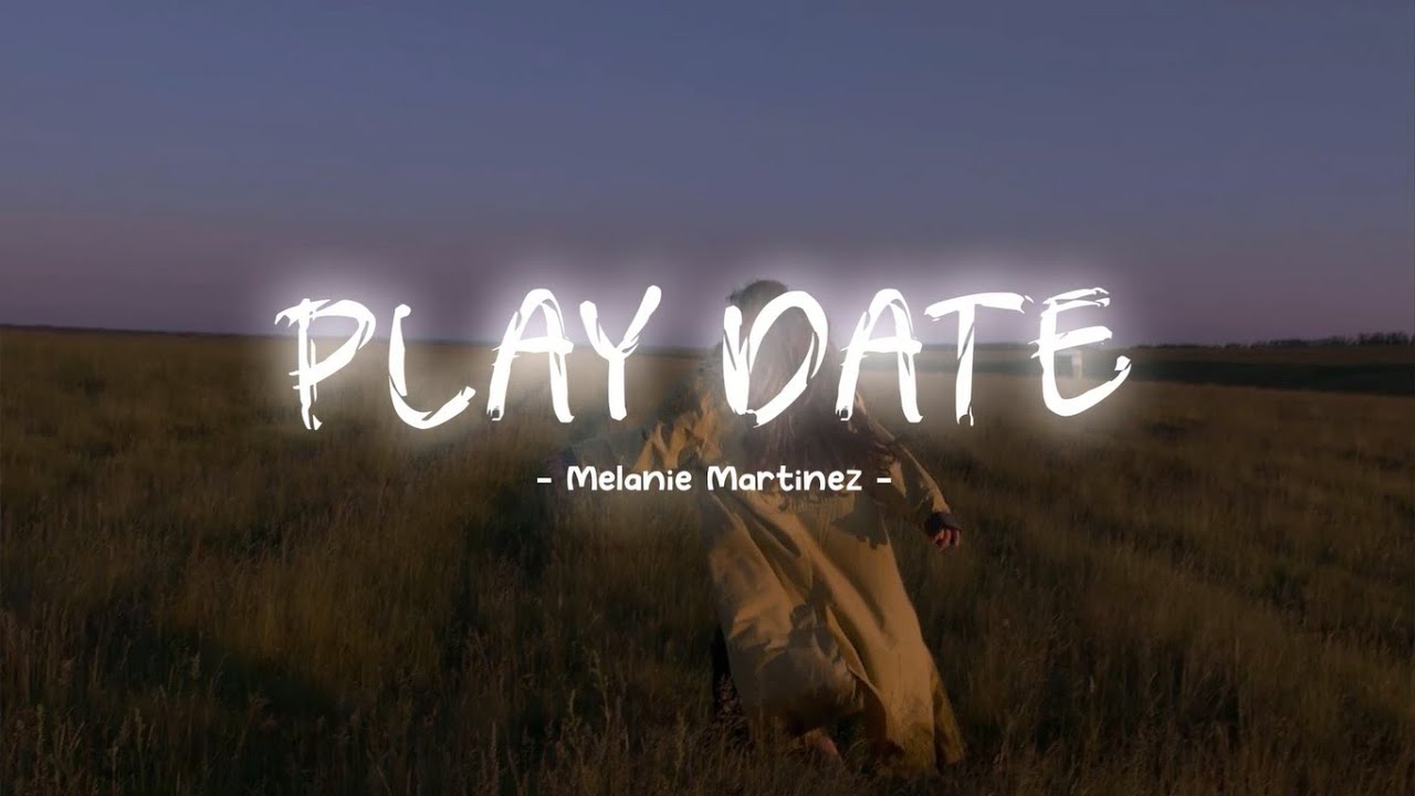 Play Date - Melanie Martinez [ Lyrics + Vietsub ] - YouTube