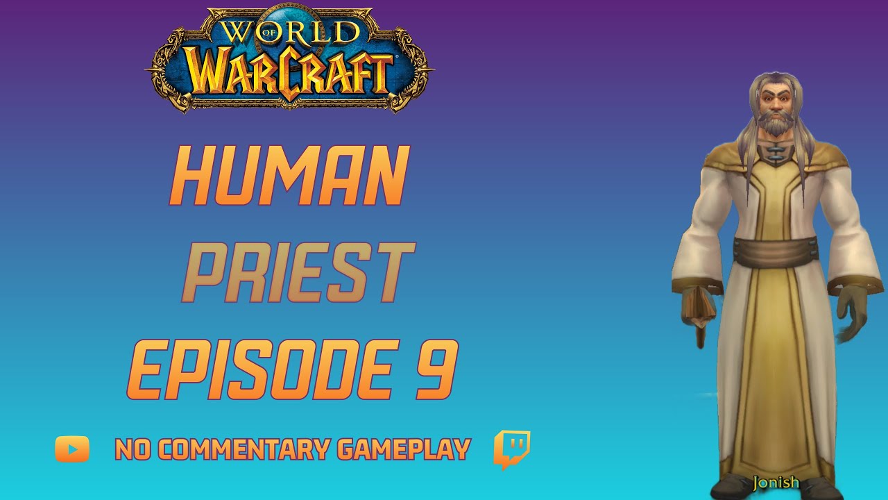 World of Warcraft Playthrough: Human Priest Ep 9 - YouTube
