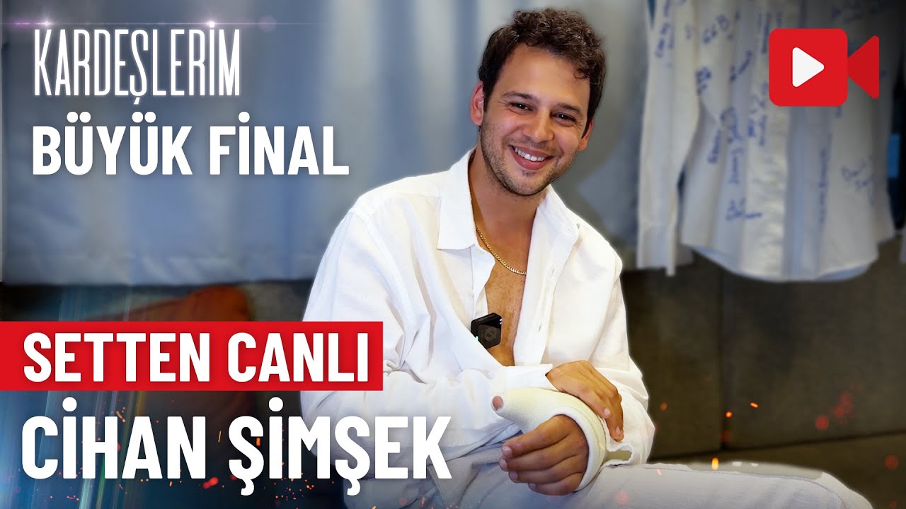 Cihan Şimşek Final Setinden Canlı 🎥 | Kardeşlerim Final Bölümüyle Bu ...