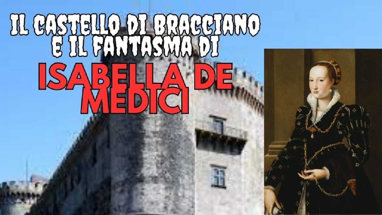 Il castello di Bracciano e il fantasma di Isabella de Medici - YouTube