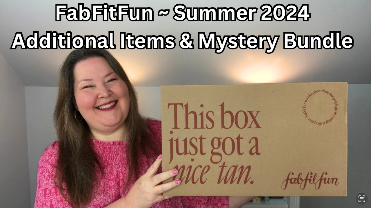 FabFitFun Unboxing Summer 2024 with Mystery Bundle - YouTube