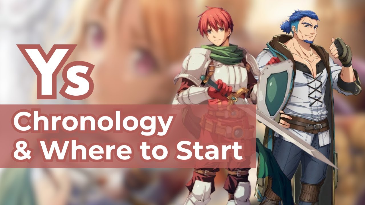 Ys - Series Chronological Order and Which One Should You Play First ...