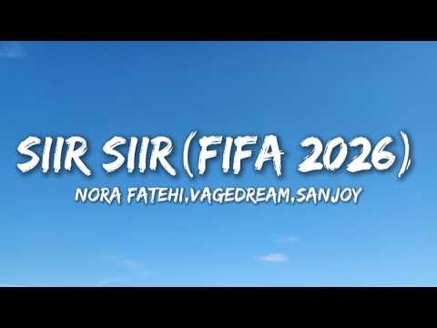 Siir Siir(LYrics Video)|FIFA, Nora Fatehi, Vegedream & Sanjoy