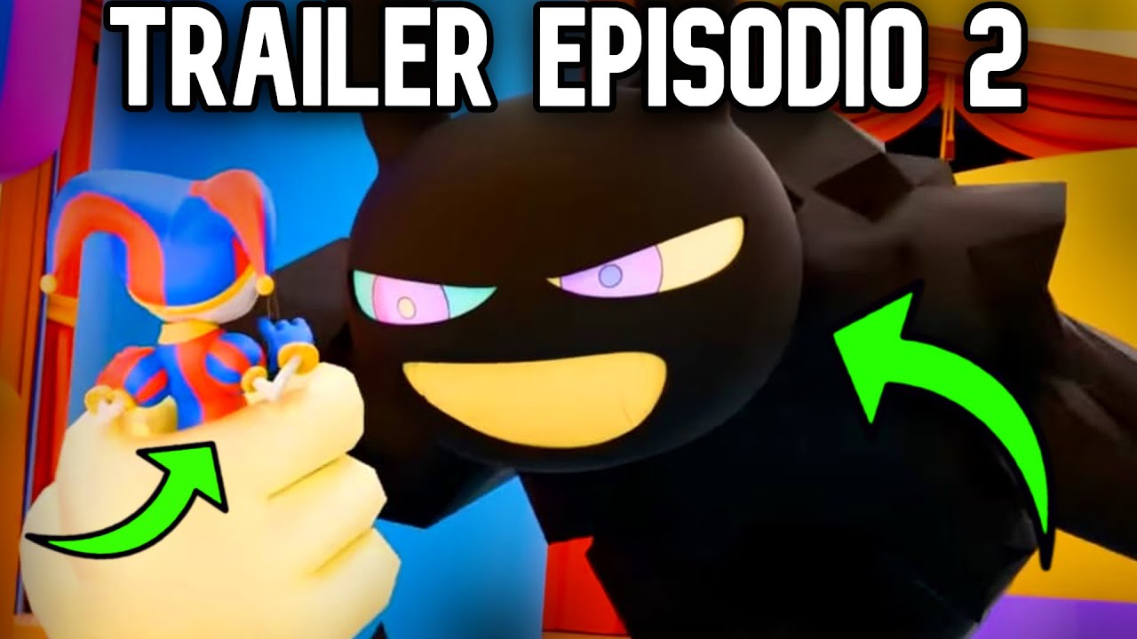 NUEVO TRAILER FILTRADO DEL EPISODIO 2 - The Amazing Digital Circus ...