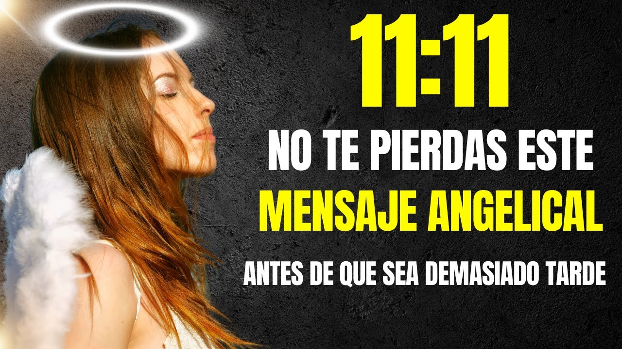 11:11💌Angel dit🕊️Quelqu'un du ciel essaie de dire...Ouvrez ce message ...