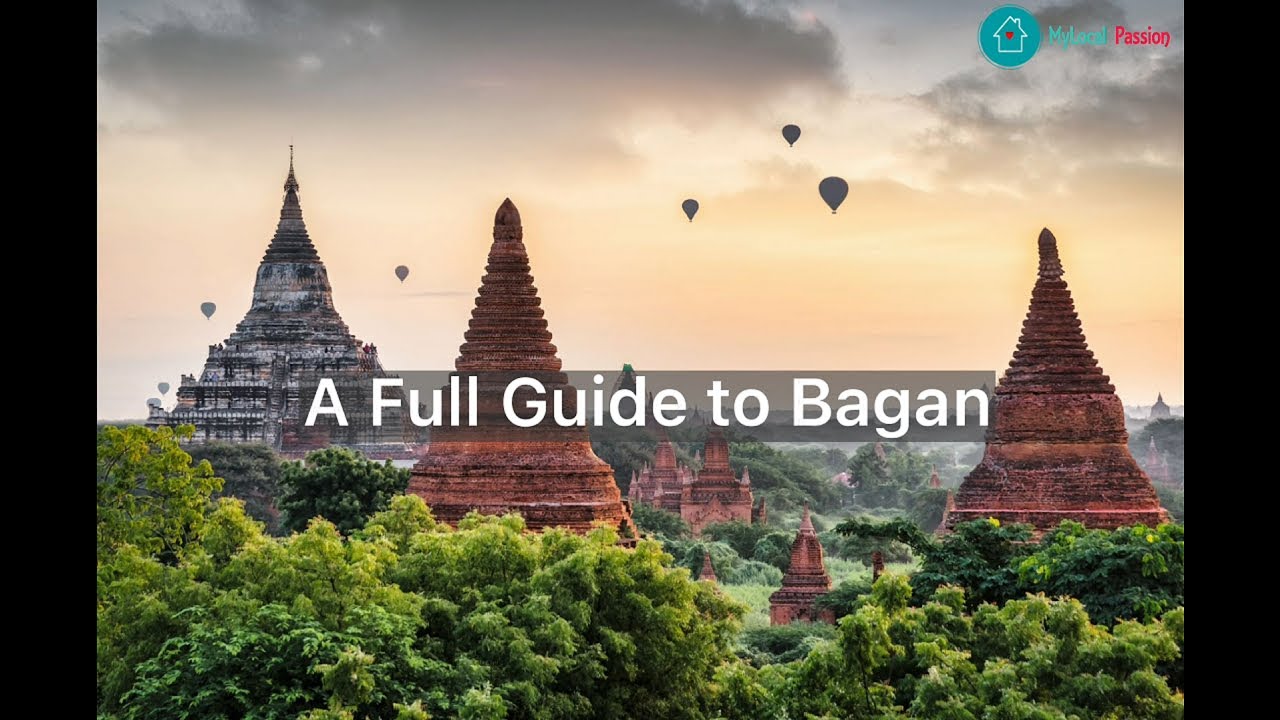 A Full Guide to Bagan - YouTube