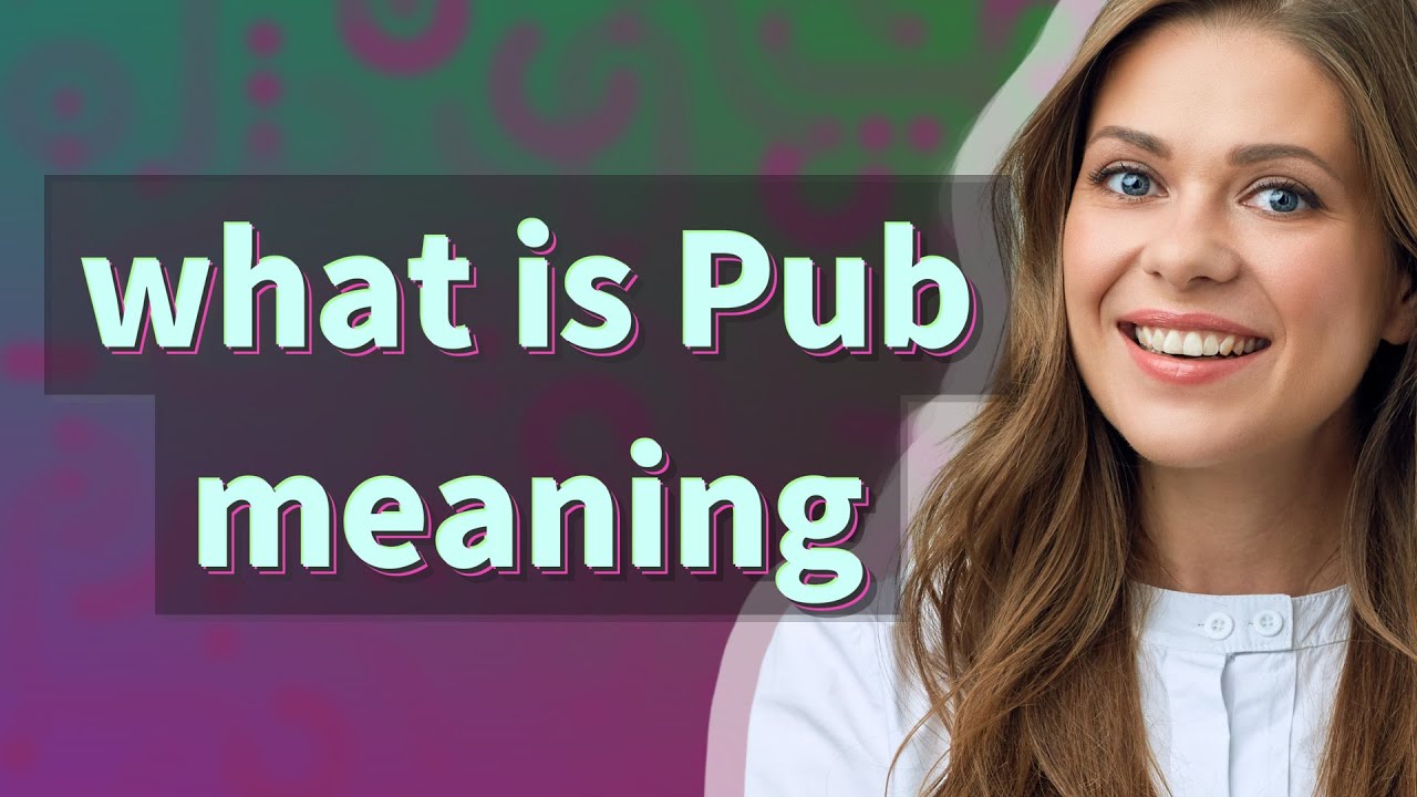 Pub | meaning of Pub - YouTube