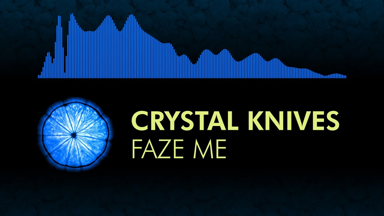 [Trap] Crystal Knives - Faze Me (feat. KGTO) - YouTube