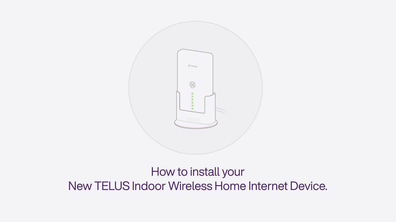How to install your TELUS Indoor Wireless Home Internet Device | TELUS ...