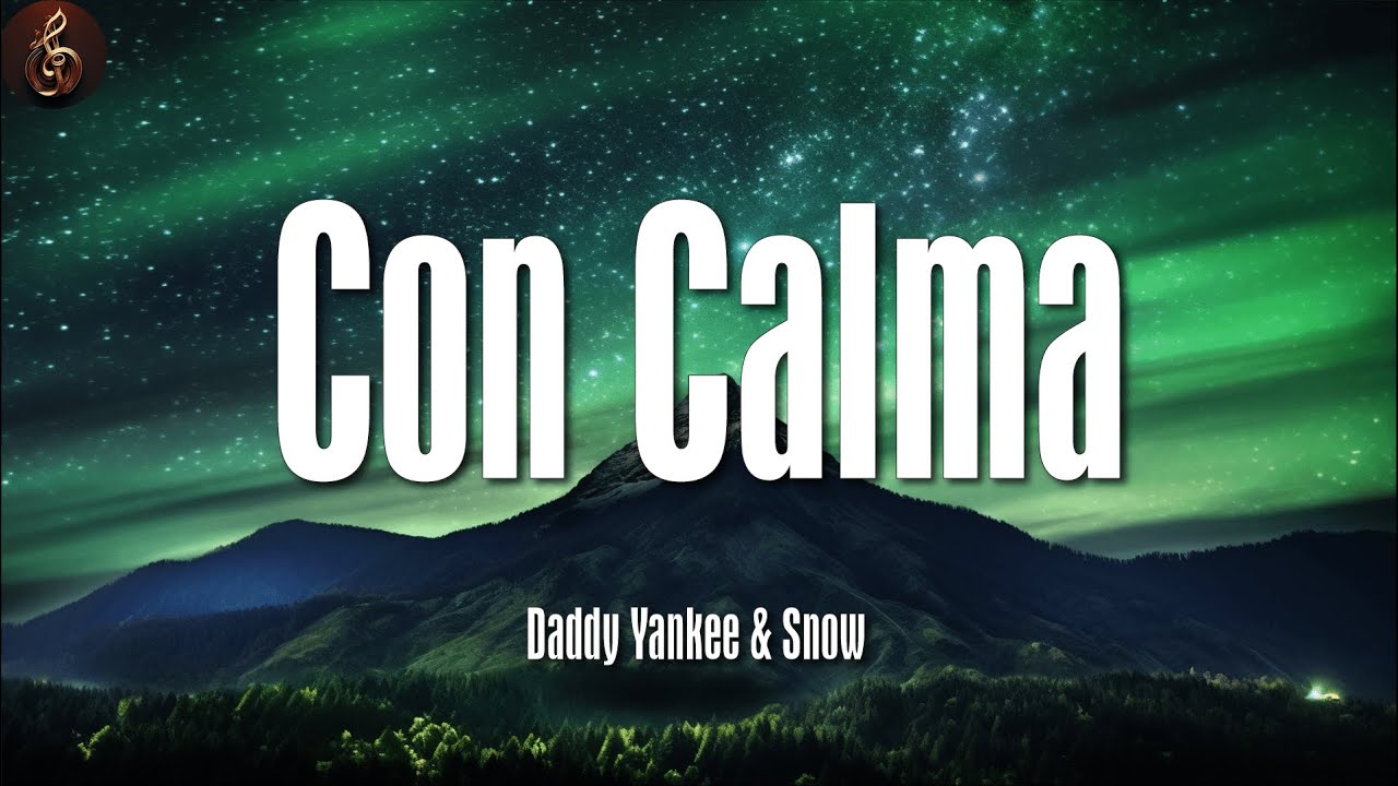 Daddy Yankee ft Snow ╸Con Calma | Letra/Lyrics - YouTube