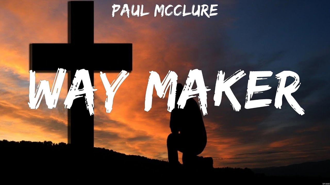 Way Maker - Paul McClure (Lyrics) | WORSHIP MUSIC - YouTube