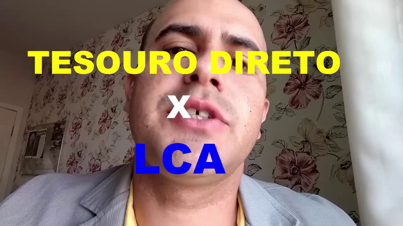 Qual o Melhor Investimento, Tesouro Direto ou LCA - YouTube