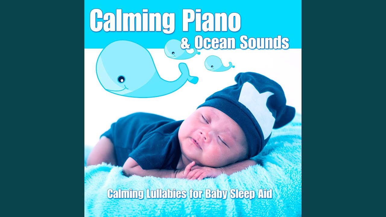 Soft Lullaby for Baby Sleep (Ocean Sounds Version) - YouTube