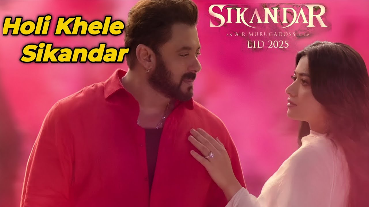 Holi Khele Sikandar Song | Salman Khan Sikandar | Sikander Song Review ...