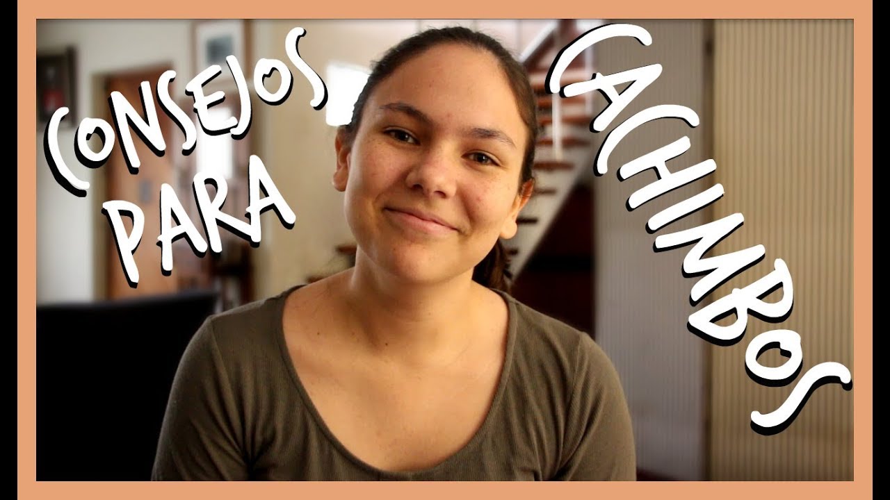 CONSEJOS PARA CACHIMBOS - YouTube