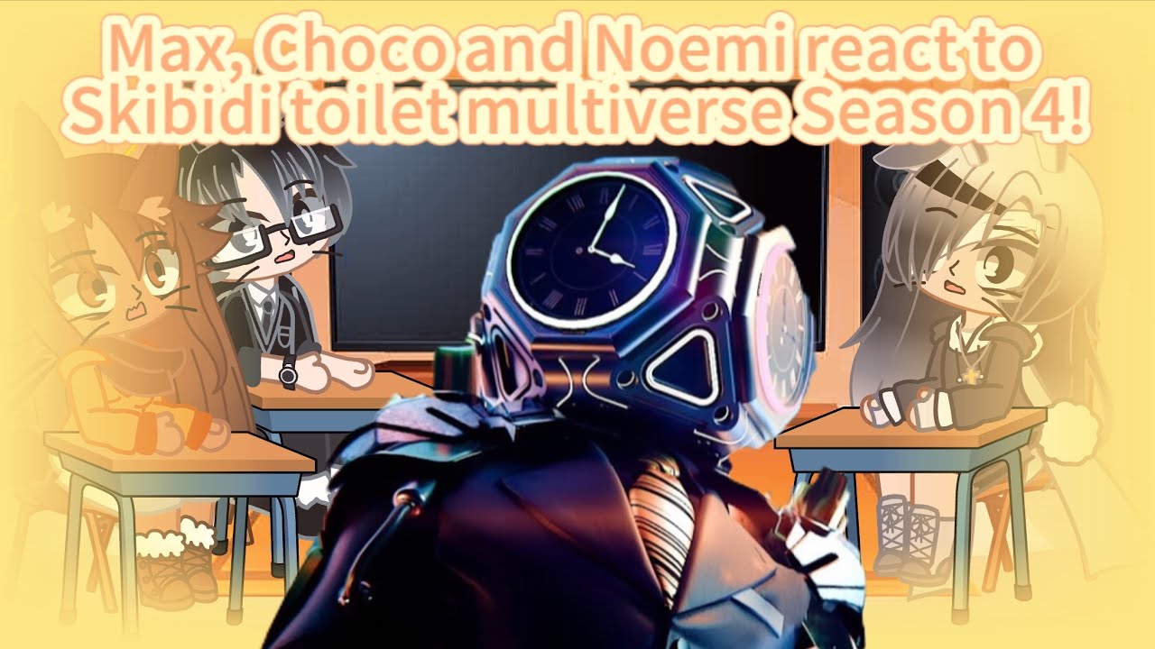 Max, Choco and Noemi react to Skibidi toilet multiverse Season 4! - YouTube