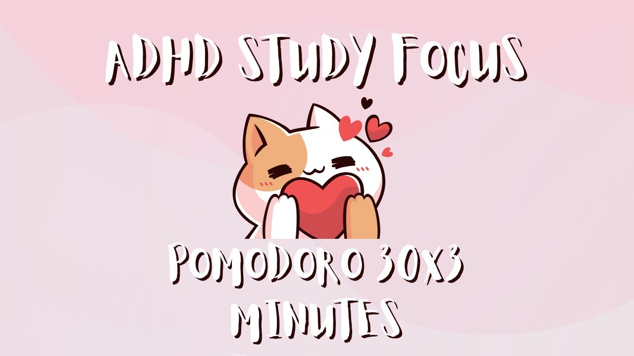 Pomodoro Timer | 30 x 3 | ADHD Study Guide! | Cute Lofi Cats - YouTube