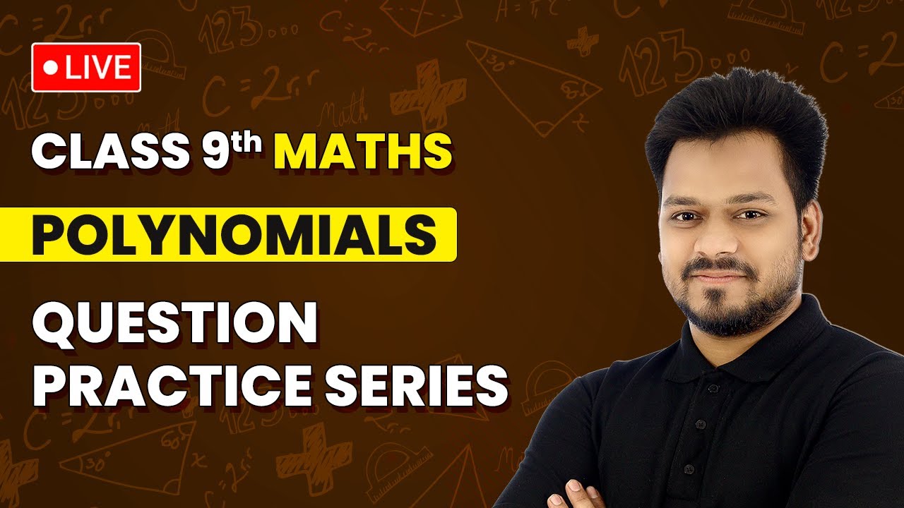 Polynomials - Question Practice Series | Class 9 Maths Chapter 2 | LIVE ...