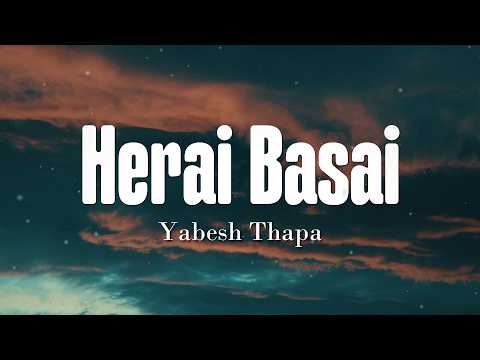 Yabesh Thapa - Herai Basai Extended Version Lyrics Video