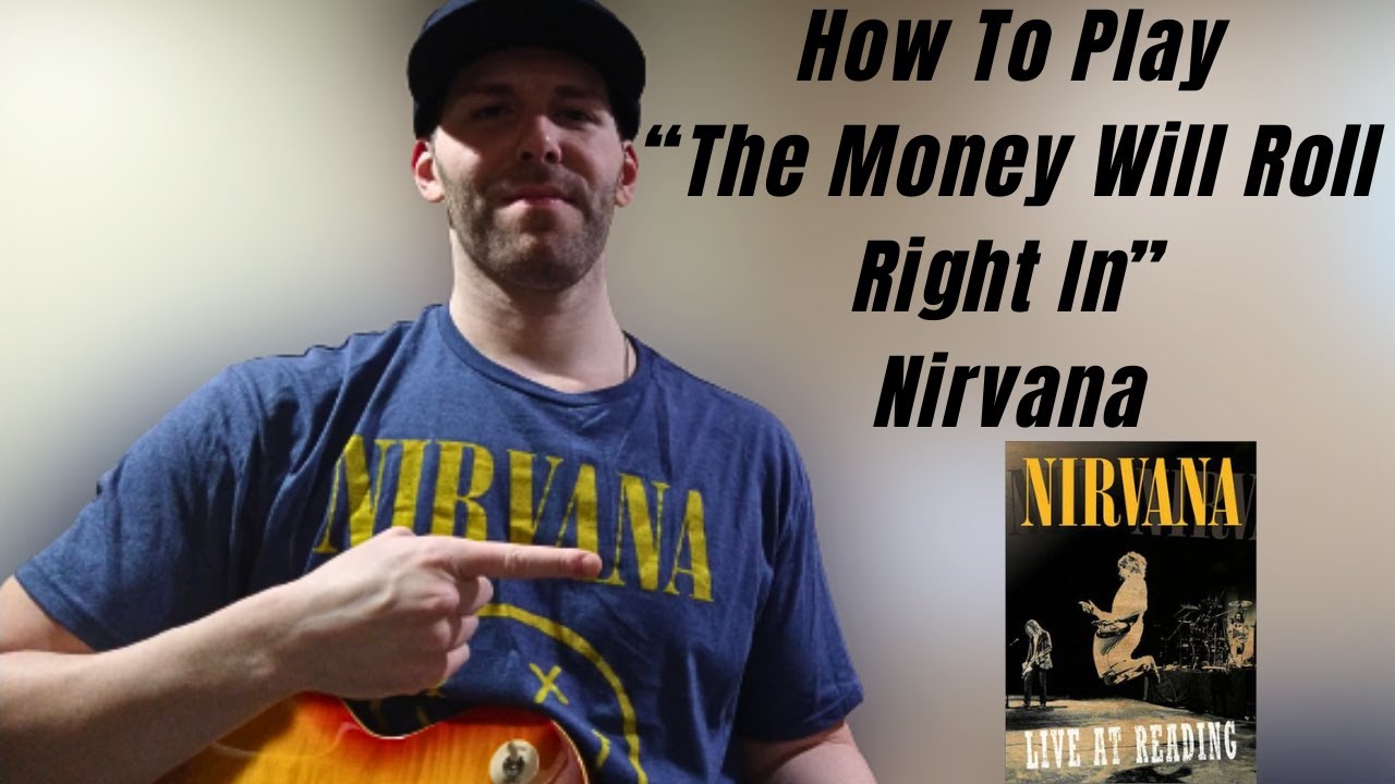 How To Play "The Money Will Roll Right In" By Nirvana [Guitar Lesson ...