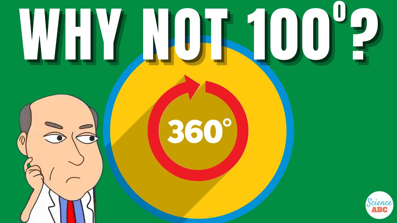 Why Is A Circle 360 Degrees Why Not A Simpler Number Like 100 YouTube
