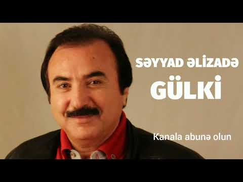 Səyyad Əlizadə  Gül ki köhnə mahnılar Səyyad Əlizadənin mahnıları