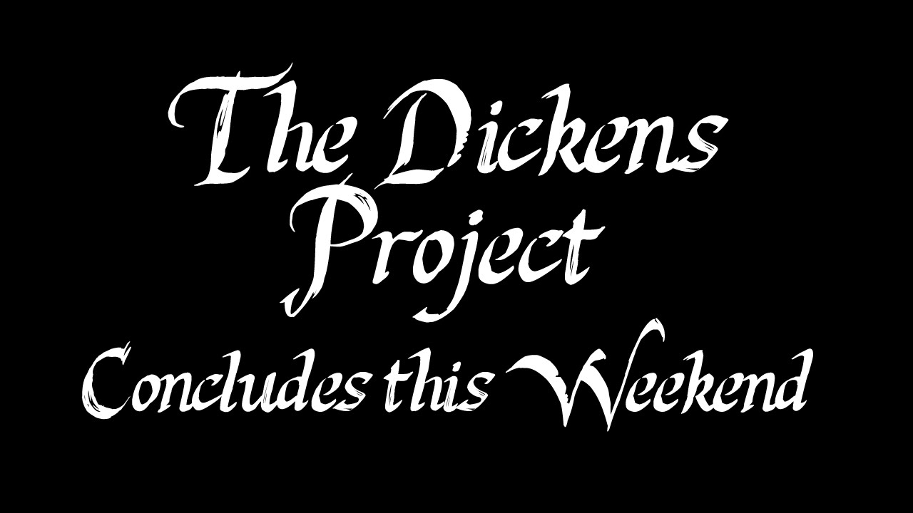 The Dickens Project 2015 Concludes - YouTube